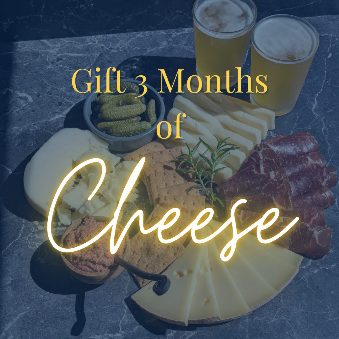 Gift 3 Months of Curated Artisan Cheese – Cheese Grotto